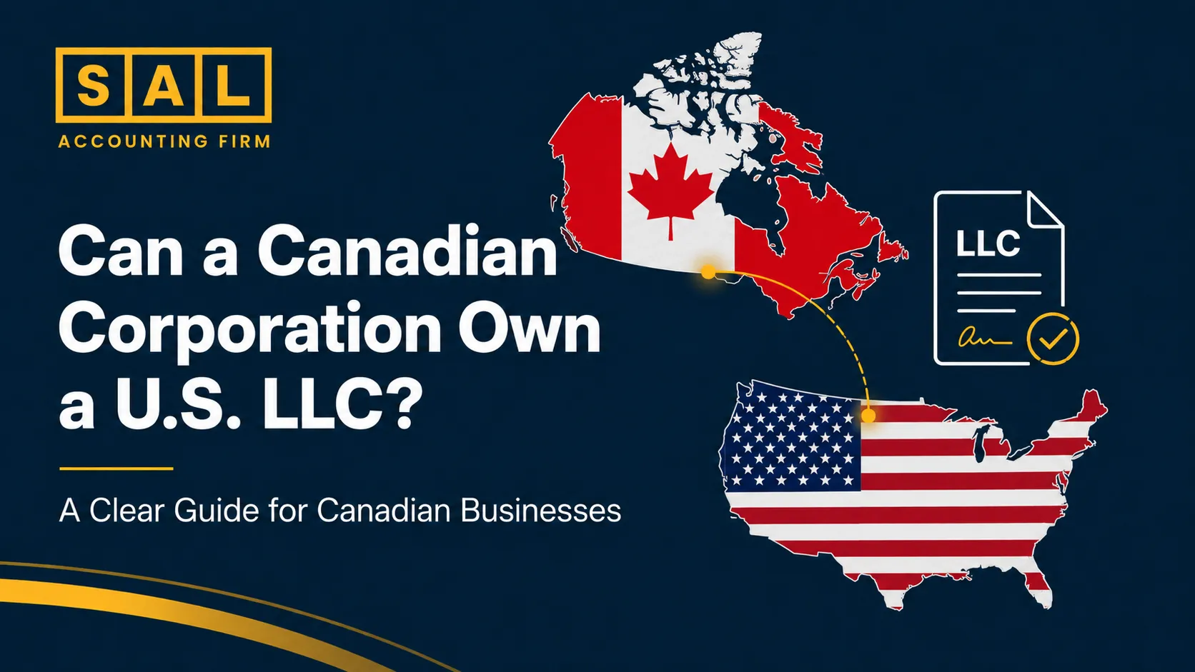 Can A Canadian Corporation Own A US LLC? A Complete Guide - CPA Tax ...