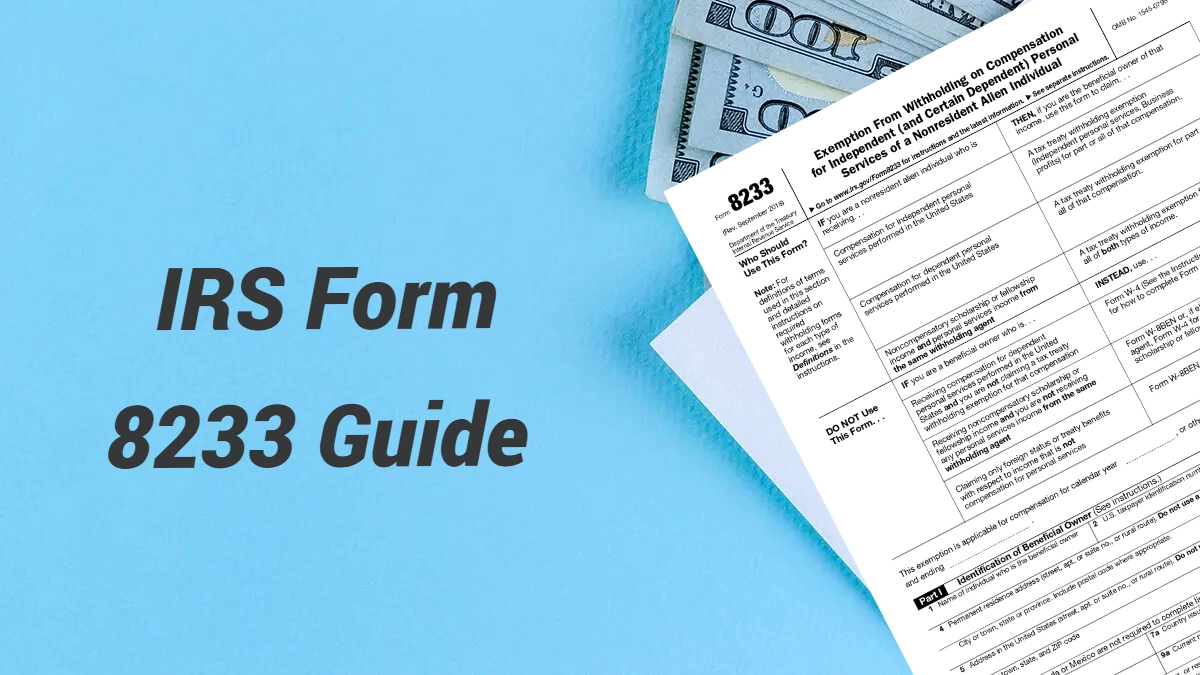 IRS Form 8233 Explained: Claim Tax Treaty Benefits As A Nonresident ...